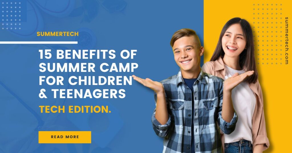 15 Benefits Of Summer Camp | 2025 Tech Edition | Summertech